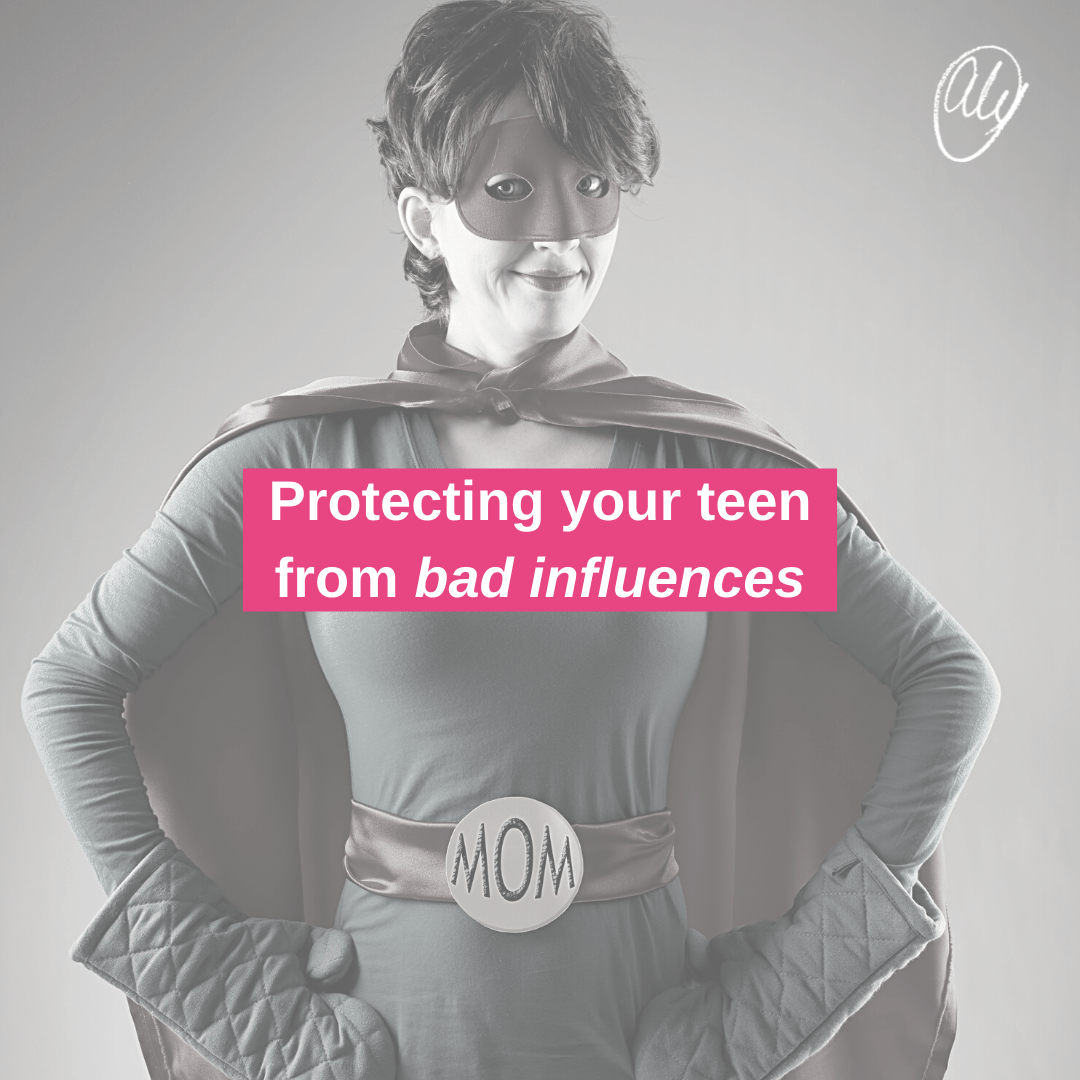 How to protect your teen from ‘bad influences’ | Aly Pain | Parenting Coach
