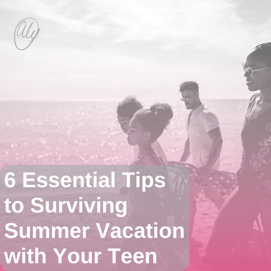 6 Essential Tips for Surviving Summer Vacation with Your Moody Teen ...